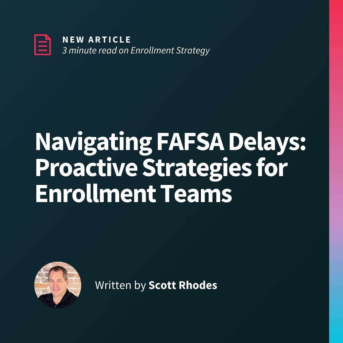 Navigating FAFSA Delays: Proactive Strategies for Enrollment Teams ...
