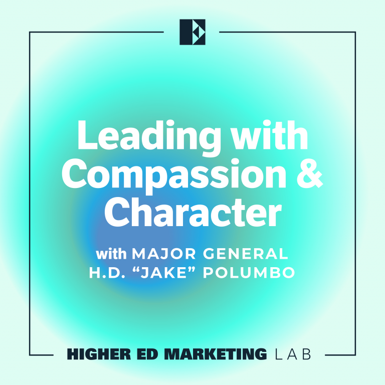 Leading with Compassion and Character with Major General H.D. "Jake ...