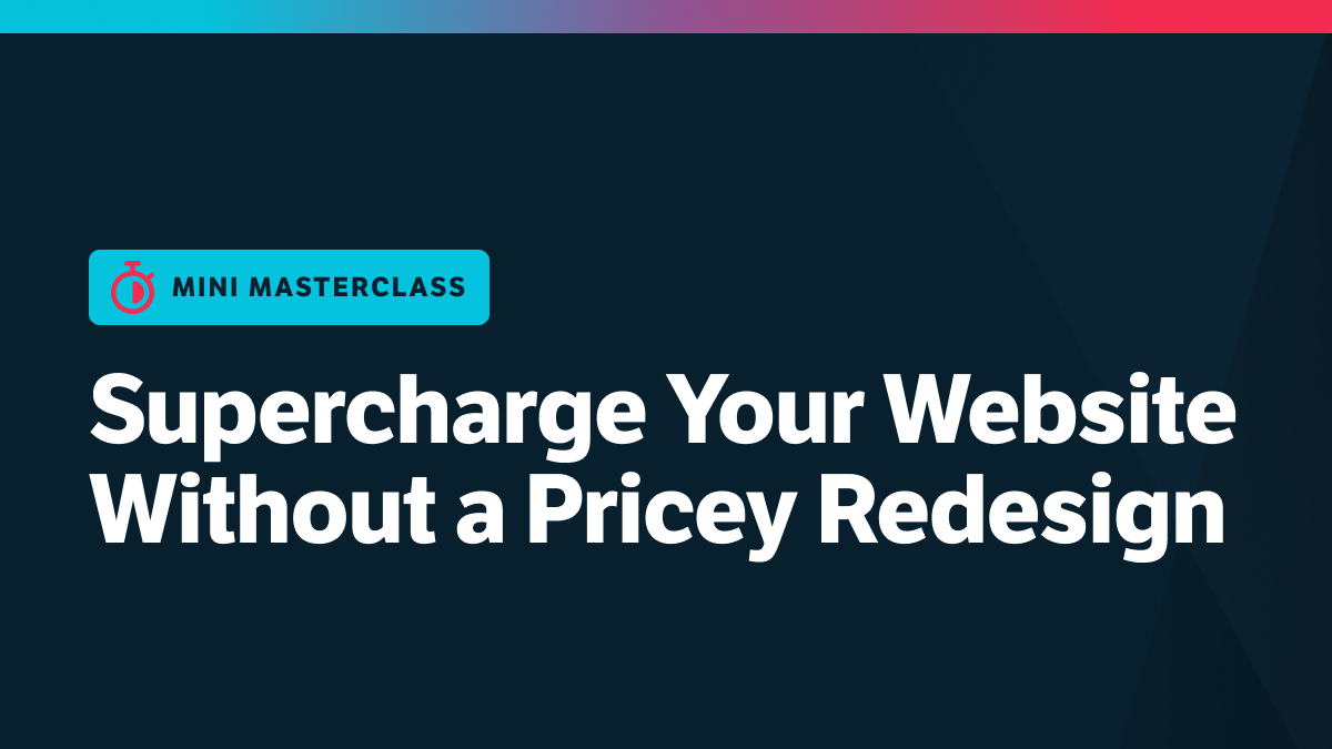 Supercharge Your Website Without a Pricey Redesign - Echo Delta